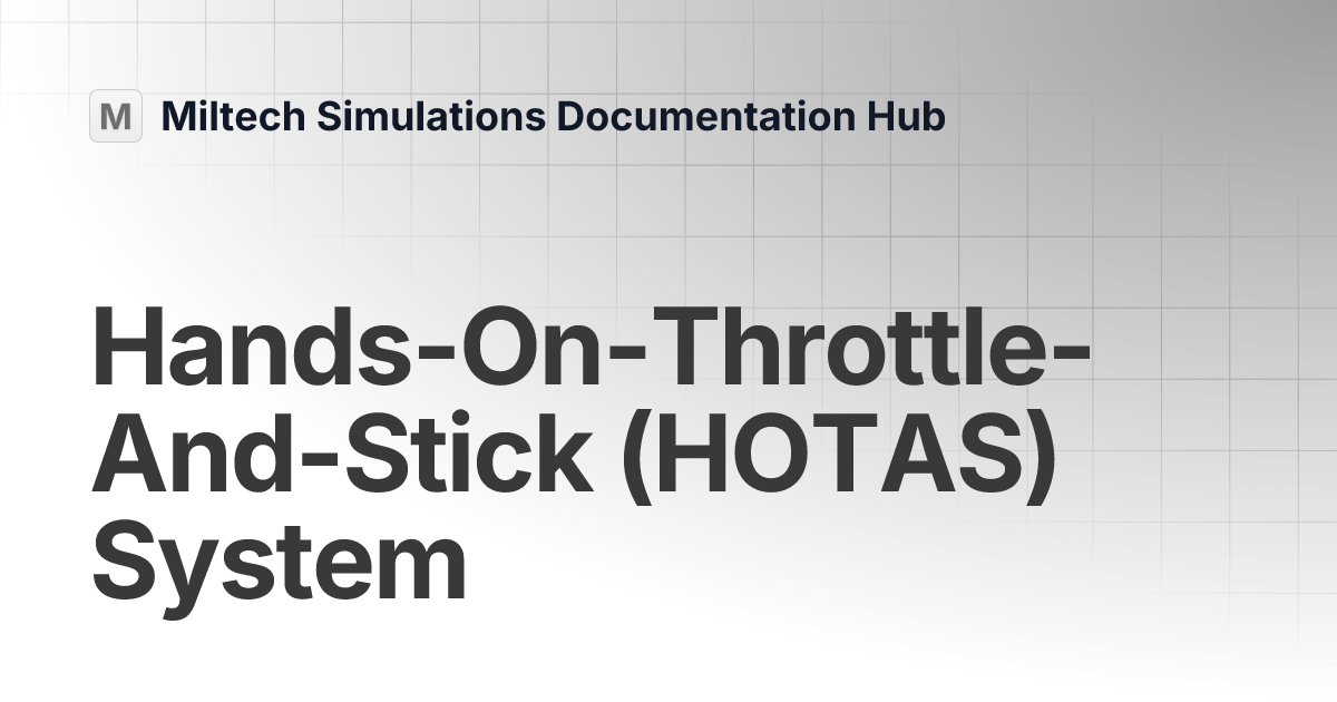 Hands-On-Throttle-And-Stick (HOTAS) System | Miltech Simulations Documentation Hub