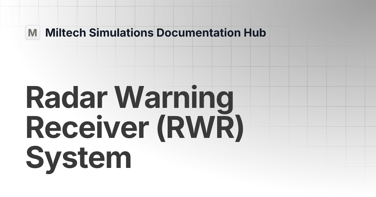 Radar Warning Receiver Rwr System Miltech Simulations Documentation Hub