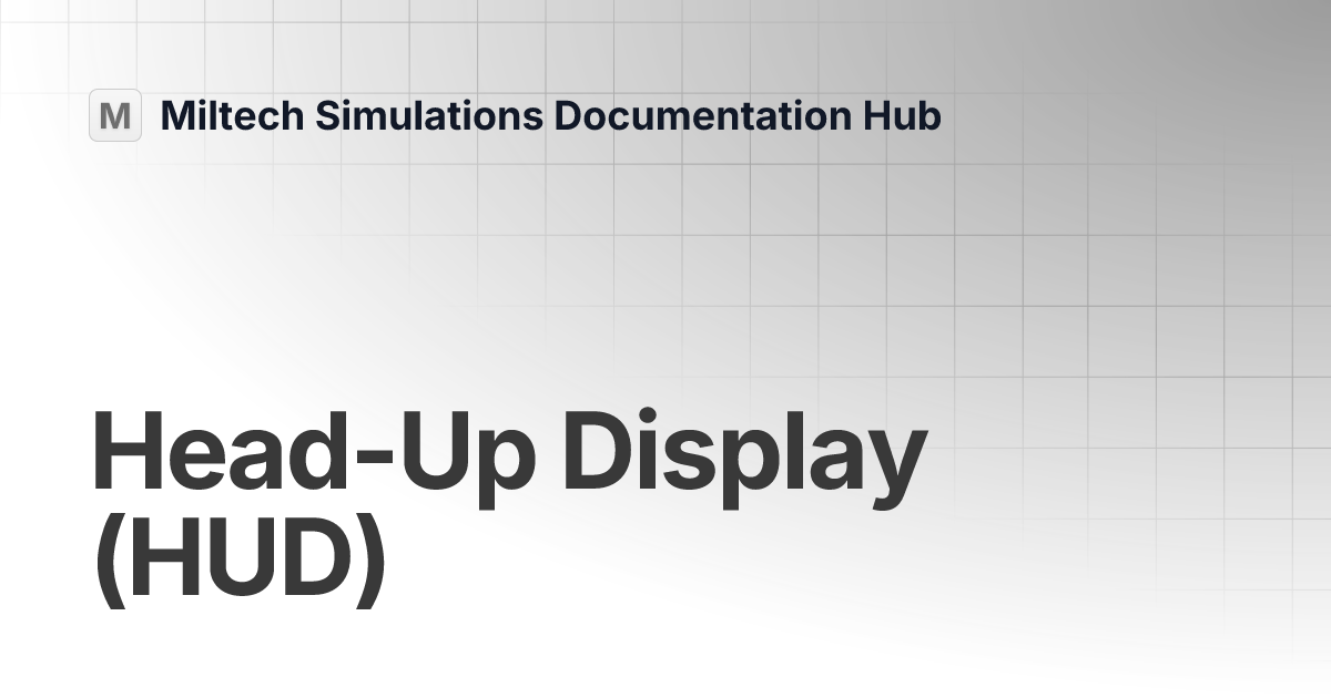 Head-Up Display (HUD) | Miltech Simulations Documentation Hub