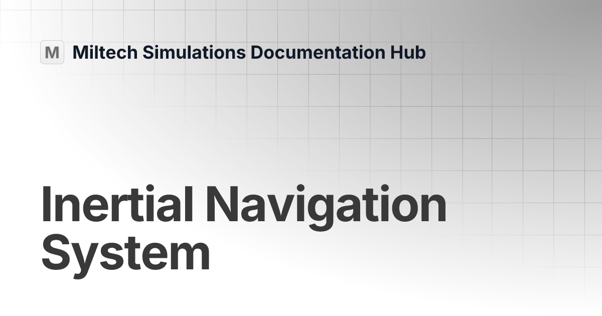 Inertial Navigation System | Miltech Simulations Documentation Hub