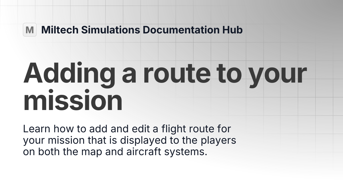 Adding a route to your mission | Miltech Mission Hub | Miltech ...