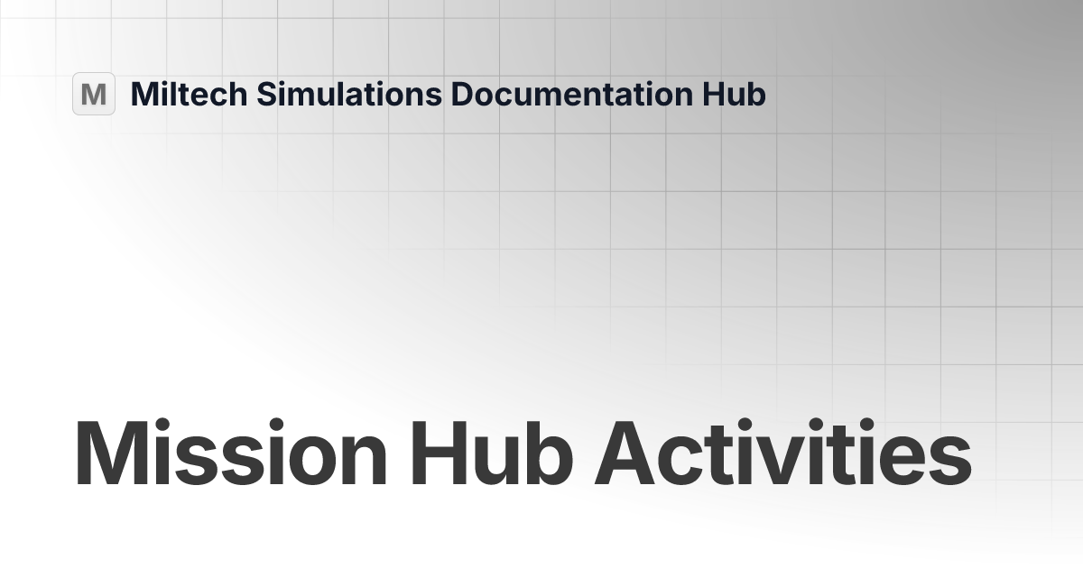 Mission Hub Activities | Miltech Simulations Documentation Hub