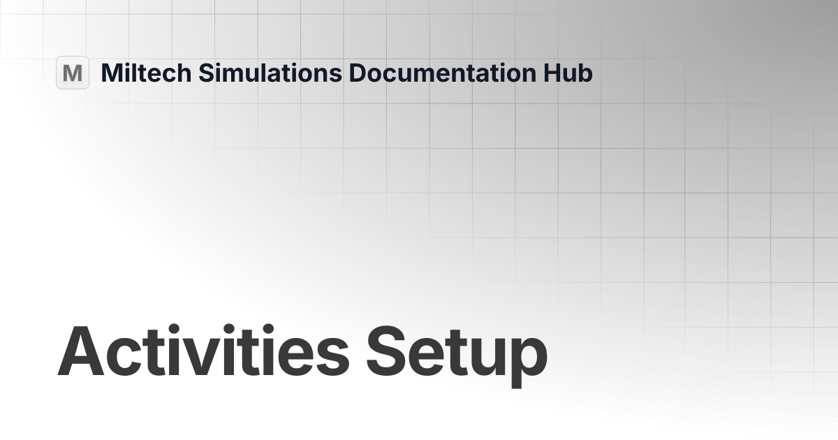 Activities Setup | Miltech Mission Hub | Miltech Simulations ...
