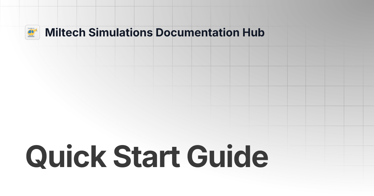 Quick Start Guide | Miltech Simulations Documentation Hub