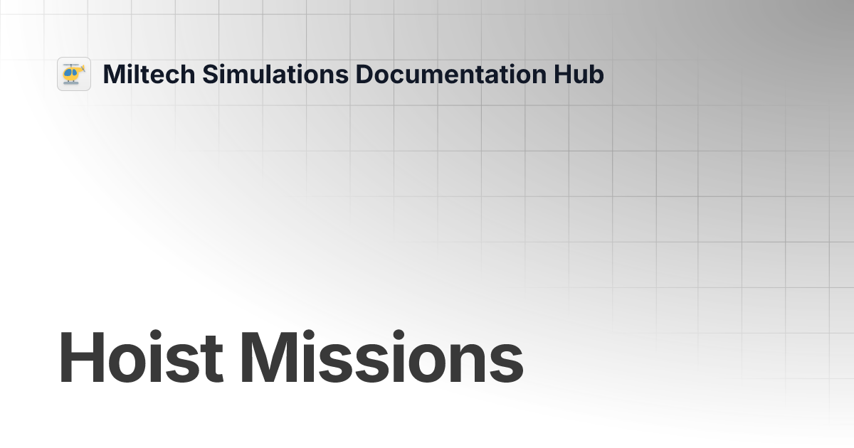 Hoist Missions | Miltech Simulations Documentation Hub