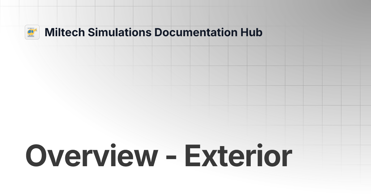 Overview - Exterior | Miltech Simulations Documentation Hub