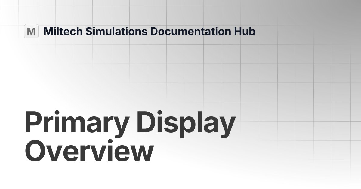Primary Display Overview | Miltech Simulations MH60 | Miltech ...