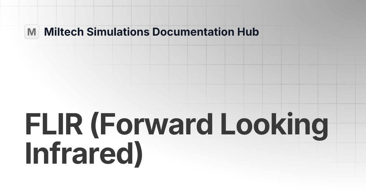FLIR (Forward Looking Infrared) | Miltech Simulations MH60 | Miltech Simulations Documentation Hub