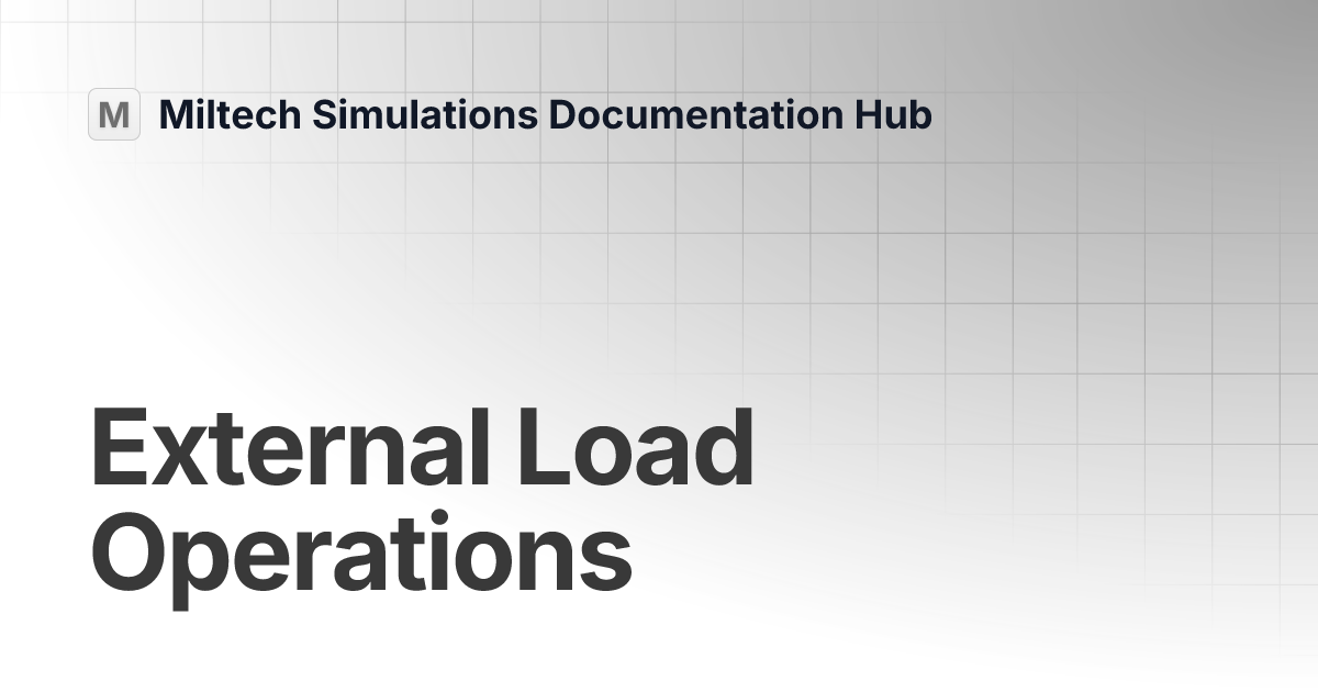External Load Operations | Miltech Simulations Documentation Hub