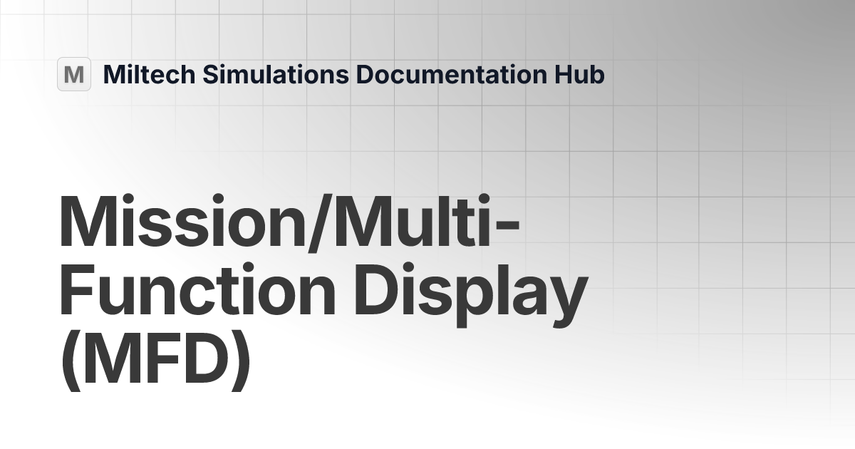 Mission/Multi-Function Display (MFD) | Miltech Simulations ...