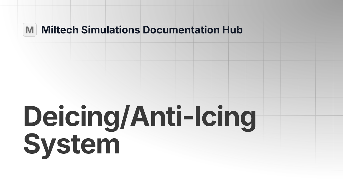 Deicing/Anti-Icing System | Miltech Simulations Documentation Hub