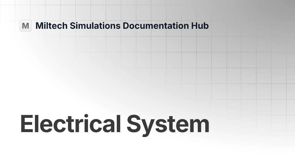 Electrical System | Miltech Simulations Documentation Hub