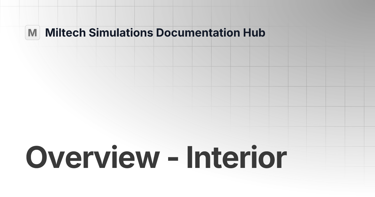 Overview - Interior | Miltech Simulations Documentation Hub