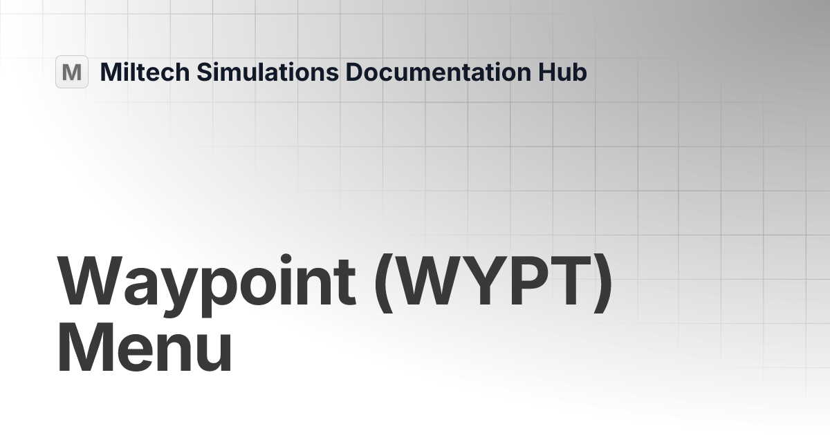 Waypoint (WYPT) Menu | Miltech Simulations Documentation Hub