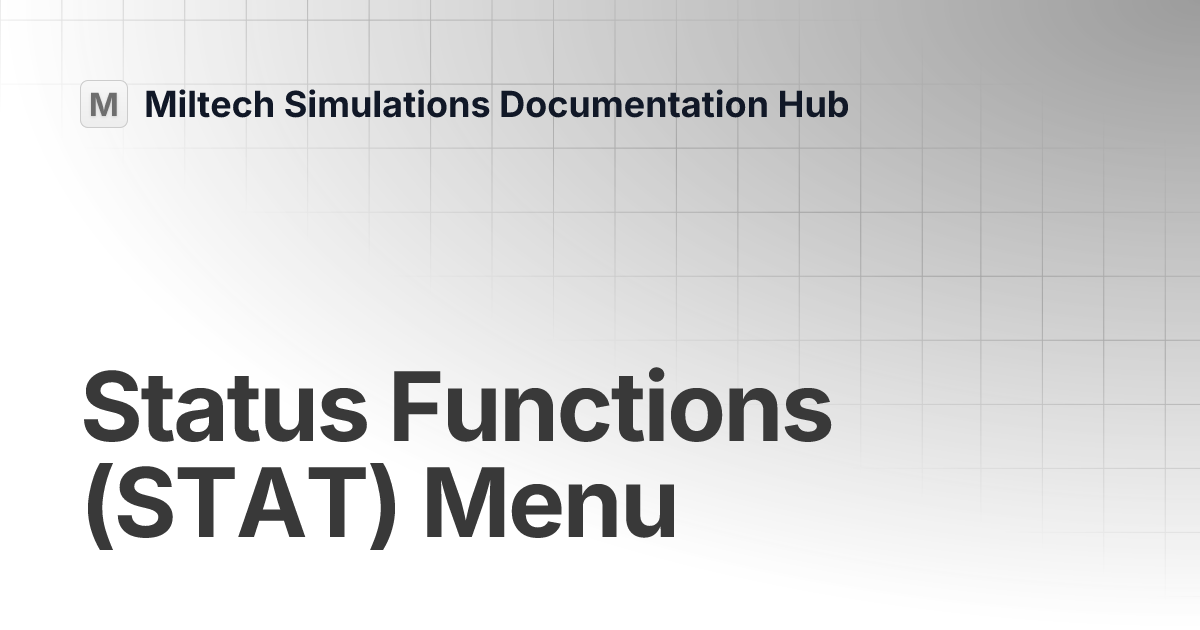 Status Functions (STAT) Menu | Miltech Simulations Documentation Hub