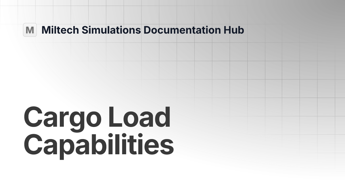 Cargo Load Capabilities | Miltech Simulations Documentation Hub