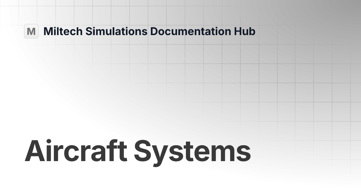 Aircraft Systems | Miltech Simulations Documentation Hub