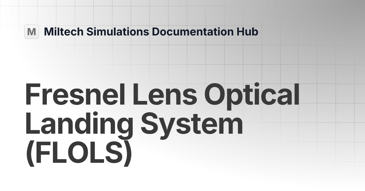 Fresnel Lens Optical Landing System (FLOLS) | Miltech Simulations Documentation Hub